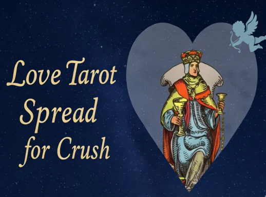 Love Tarot Spread for Crush: Does My Crush Like Me?