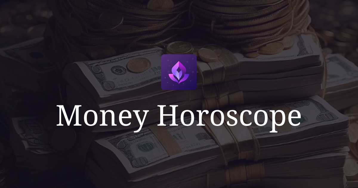 Money Horoscope Today: Free Daily Financial Predictions | Ceerly